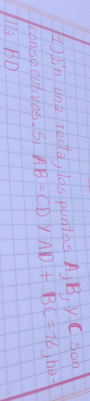 1) En una recta, los puntos A, B, y C son | StudyX