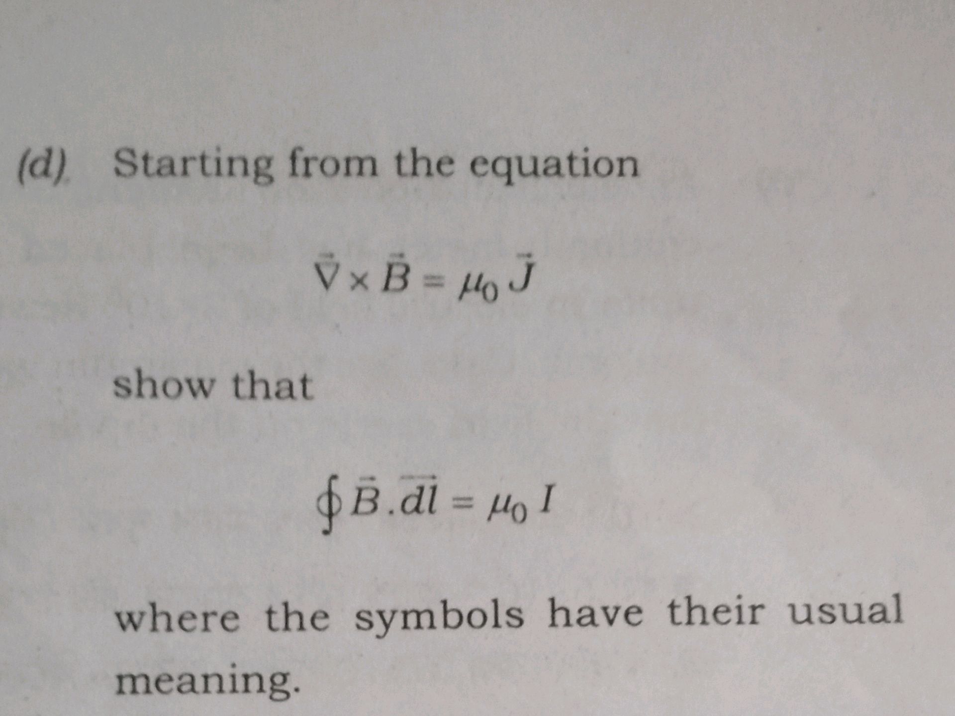 (d) Starting from the equation $ {B} = | StudyX