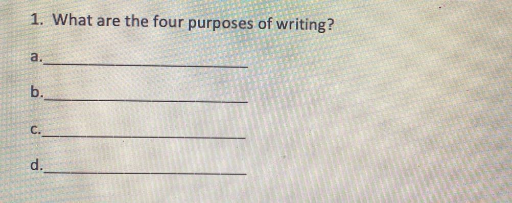1. What are the four purposes of writing? | StudyX