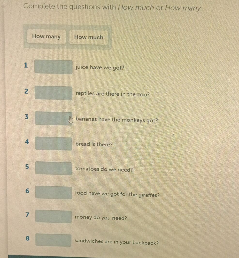 Complete the questions with How much or How | StudyX