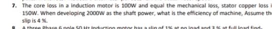 7. The core loss in a induction motor is | StudyX