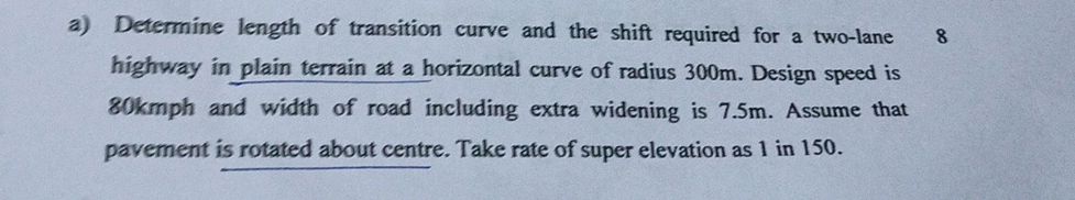 a) Determine length of transition curve and | StudyX