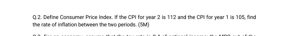 Q.2. Define Consumer Price Index. If the CPI | StudyX