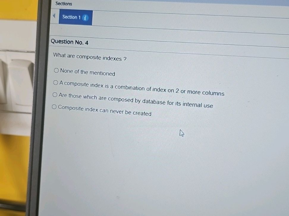 Question No. 4 What are composite indexes ? | StudyX