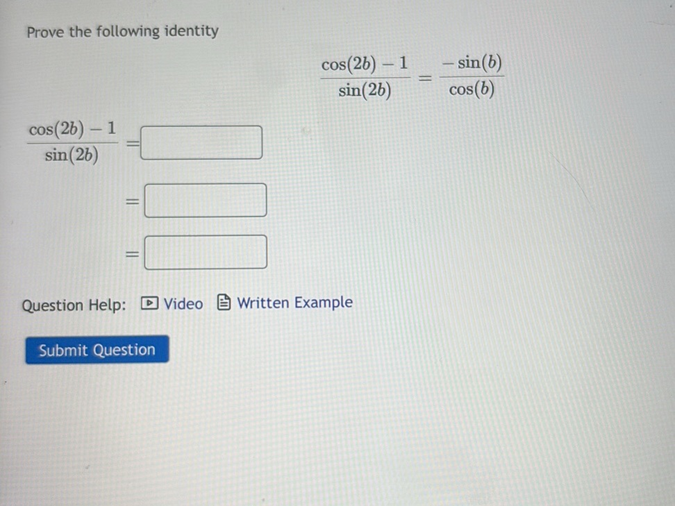 Prove the following identity $ { (2b) - 1}{ | StudyX