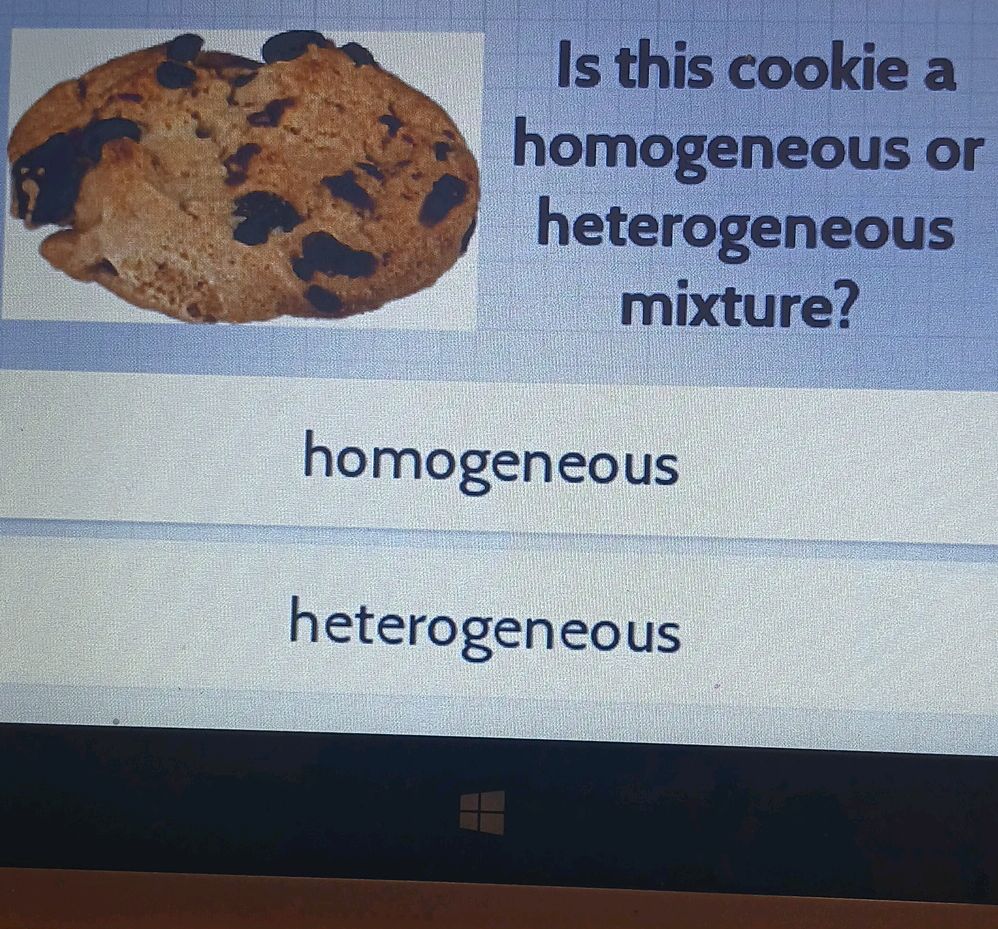 Is this cookie a homogeneous or | StudyX