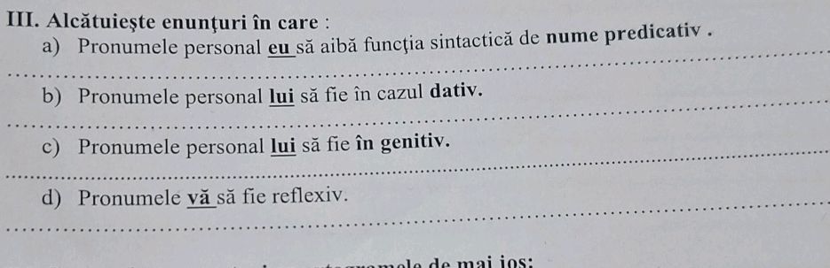 III. Alcătuiește enunțuri în care : a) | StudyX