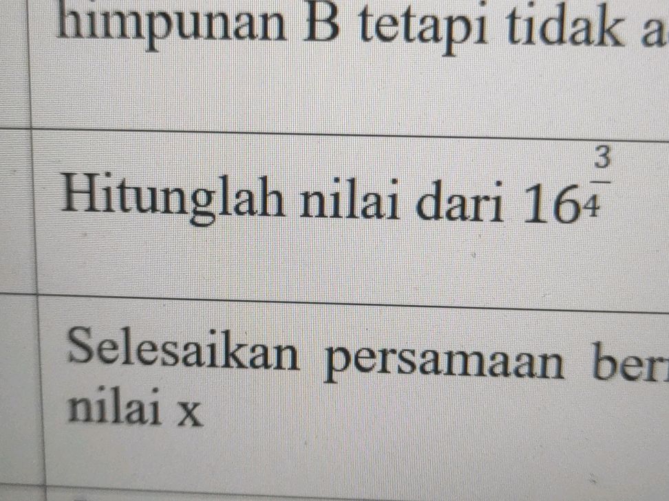 Hitunglah nilai dari $16^{ {3}{4}}$ | StudyX