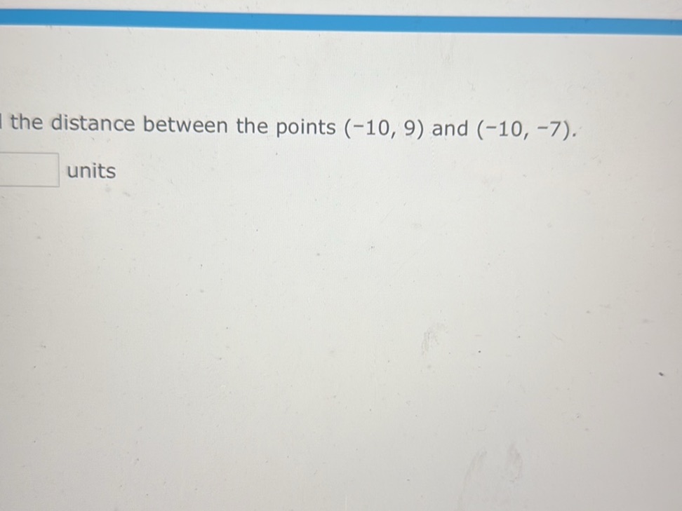 Find the distance between the points (-10, | StudyX