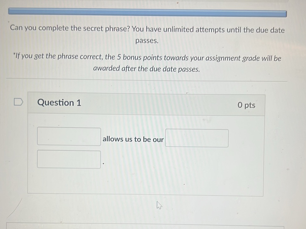 Can you complete the secret phrase? You have | StudyX