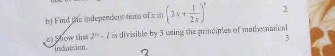 b) Find the independent term of x in $ (2x + | StudyX