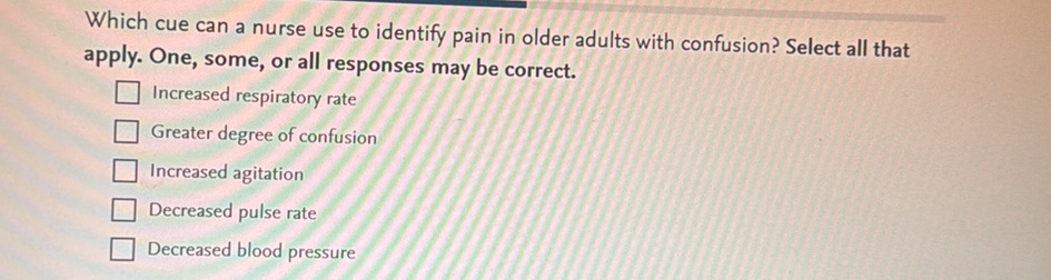 Which cue can a nurse use to identify pain | StudyX
