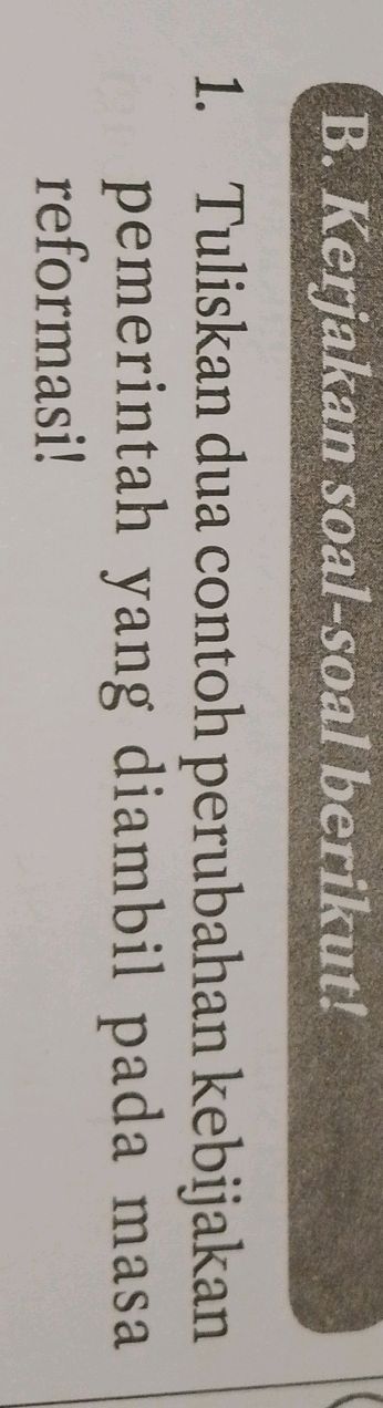 1. Tuliskan dua contoh perubahan kebijakan | StudyX