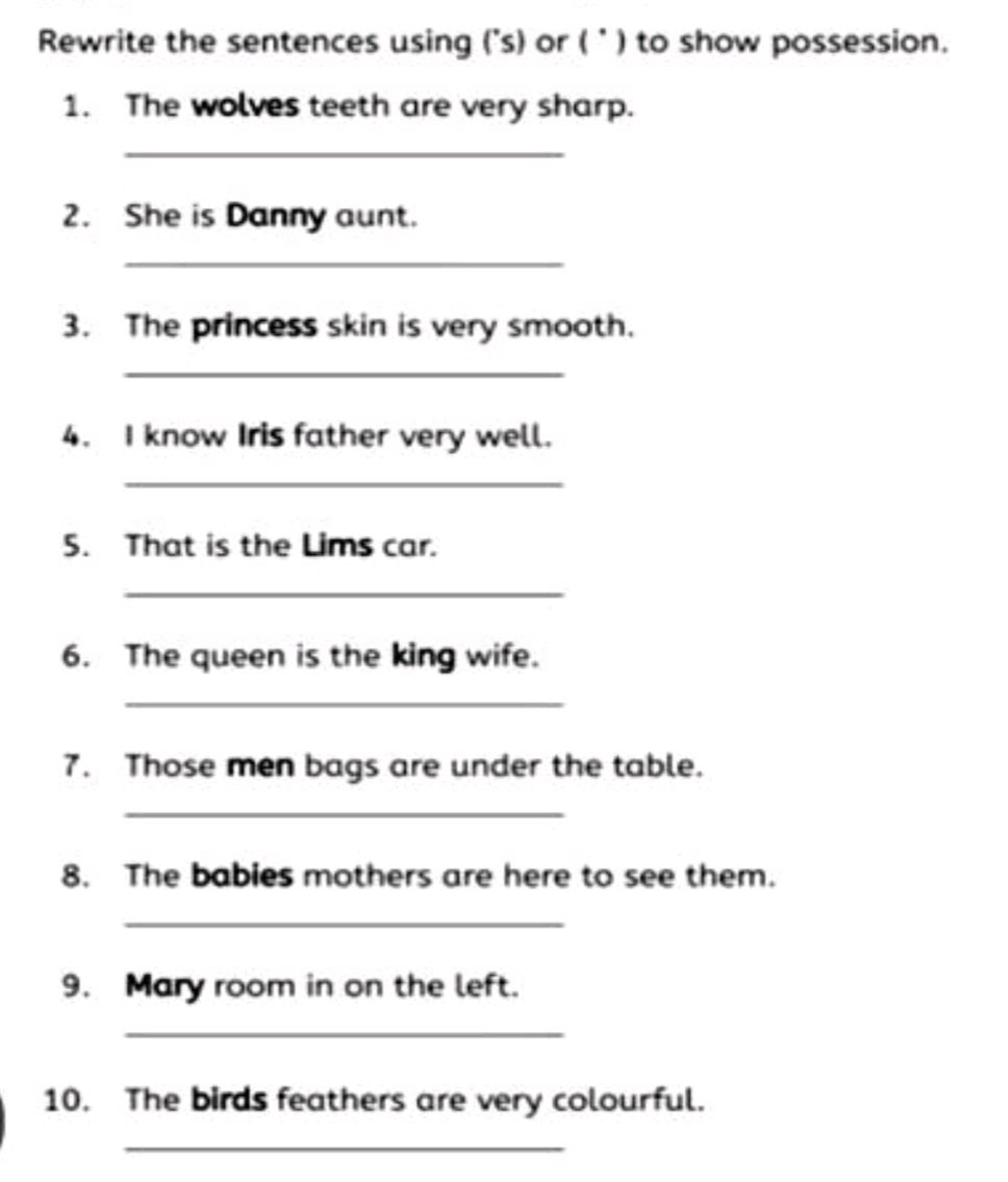 Rewrite the sentences using ('s) or (') to | StudyX