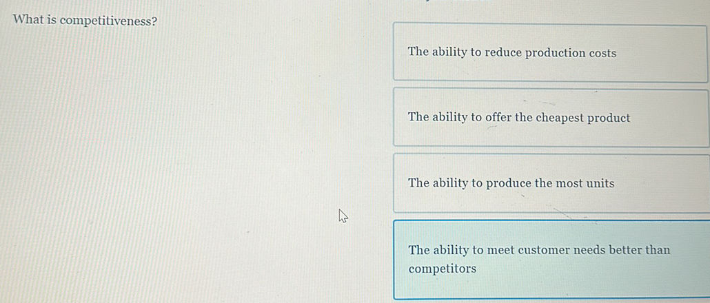 What is competitiveness? The ability to | StudyX