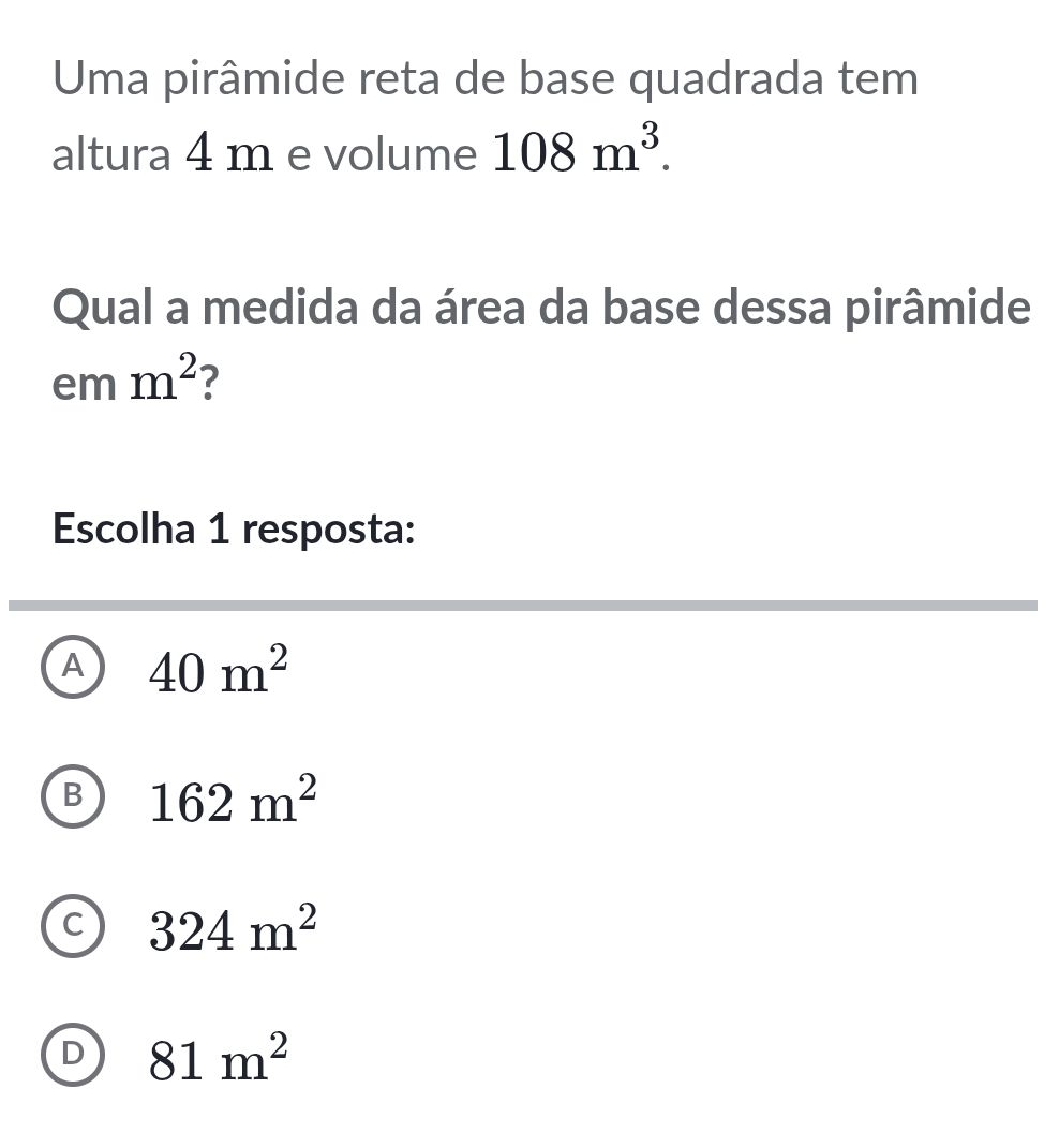 Uma pirâmide reta de base quadrada tem | StudyX