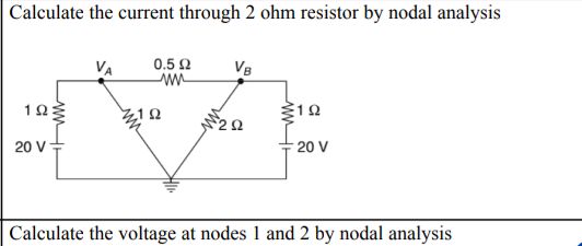 Calculate the current through 2 ohm resistor | StudyX