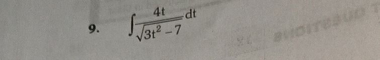 Integral of 4t/sqrt(3t^2 - 7) | StudyX