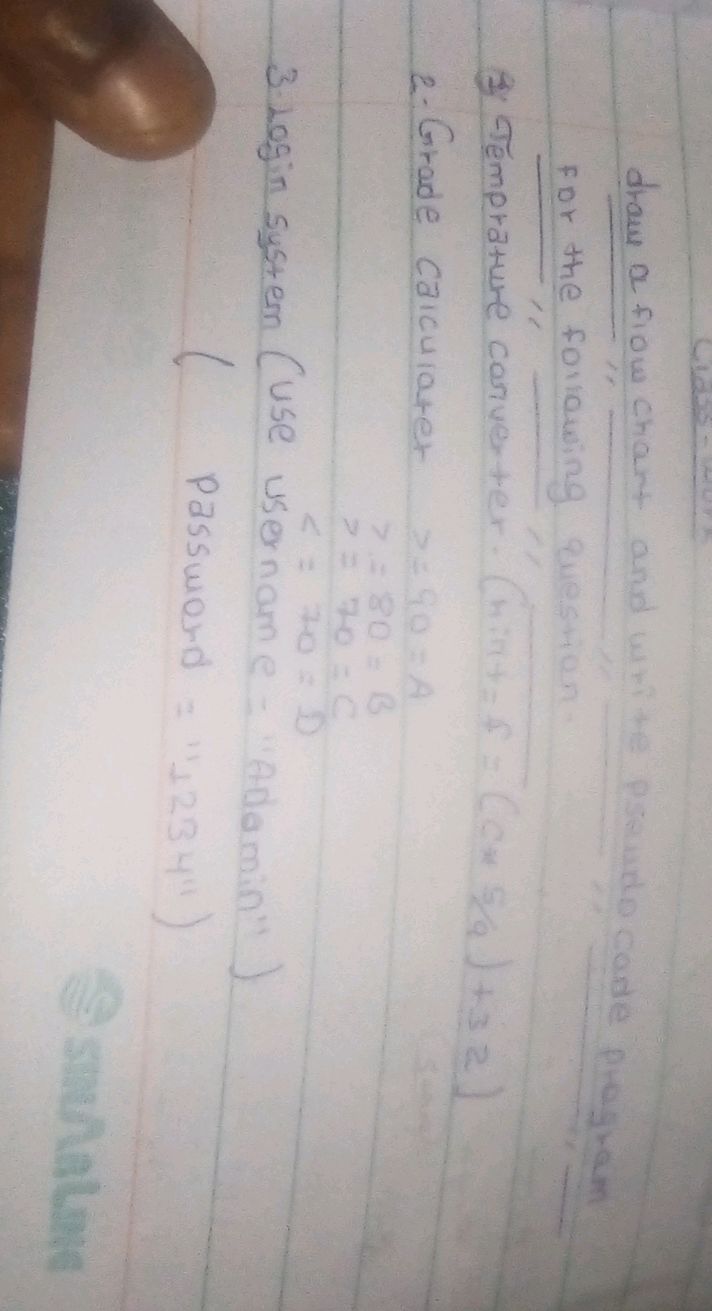 draw a flow chart and write pseudo code | StudyX