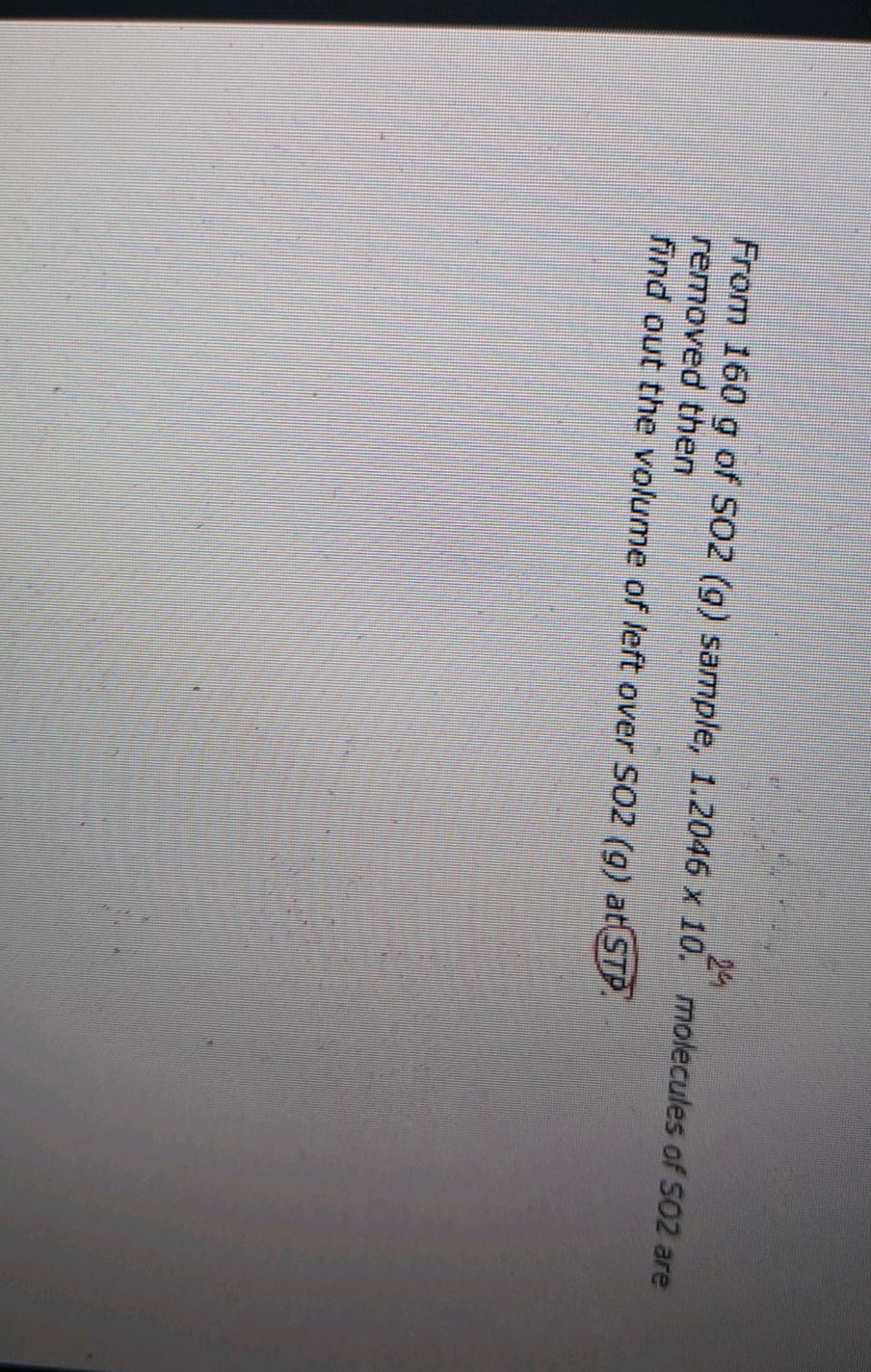 From 160 g of SO2 (g) sample, 1.2046 x 10^24 | StudyX