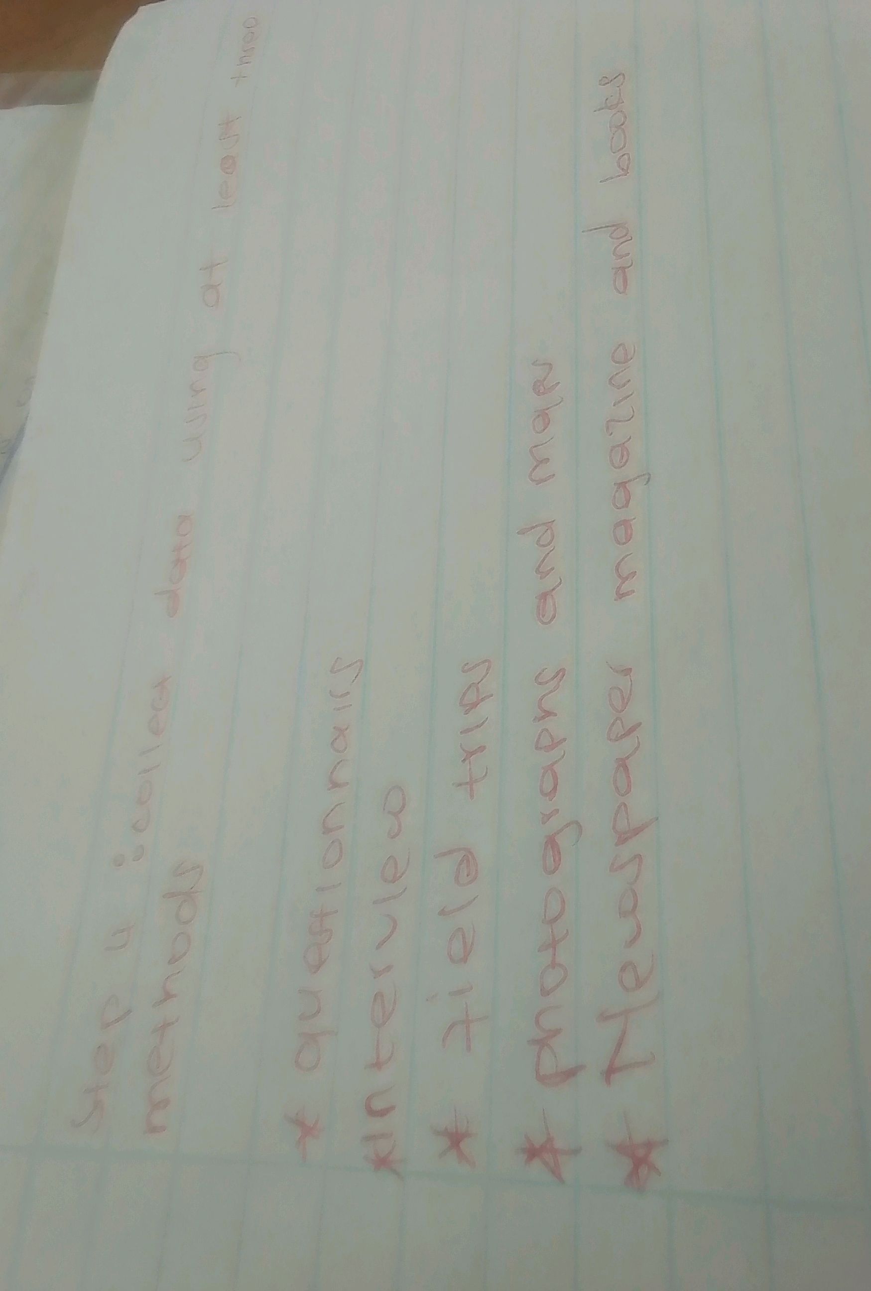 Step 4: collect data using at least three | StudyX