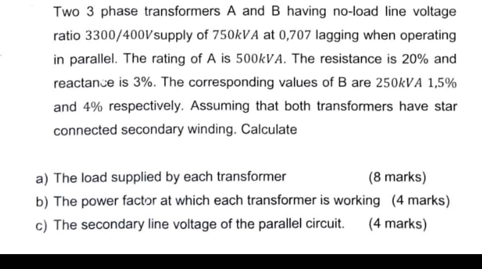 Two 3 phase transformers A and B having | StudyX