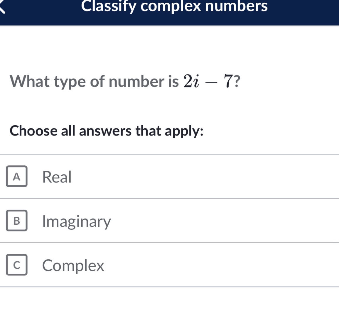 What type of number is $2i - 7$? Choose all | StudyX