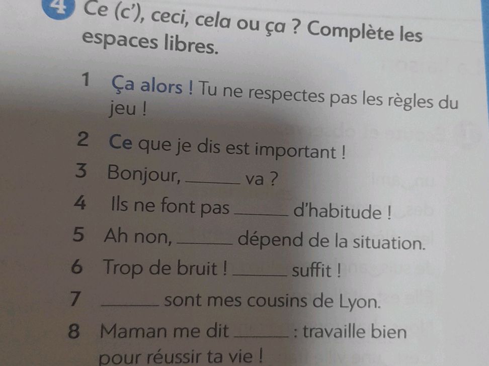 4 Ce (c'), ceci, cela ou ça ? Complète les | StudyX