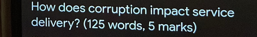 How does corruption impact service delivery? | StudyX