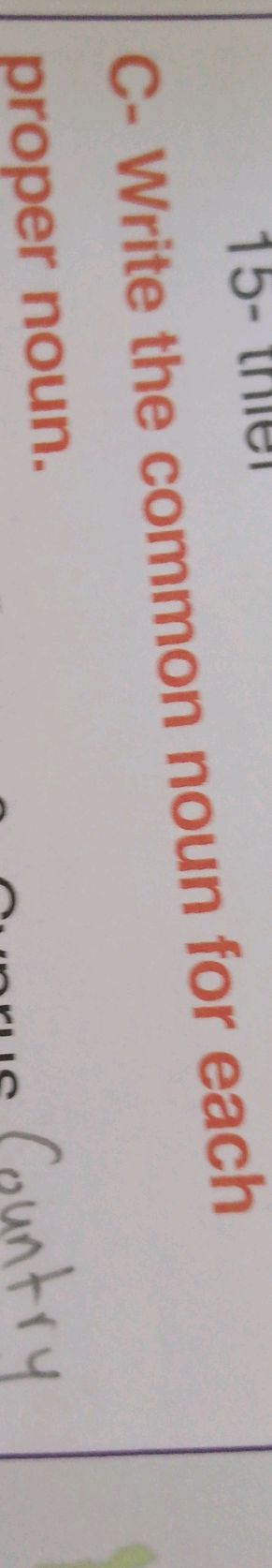 C- Write the common noun for each proper | StudyX