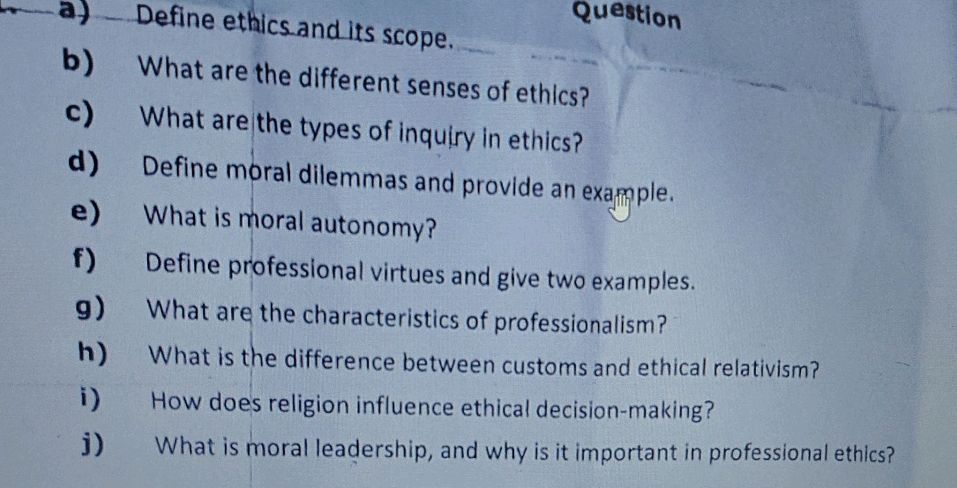 a) Define ethics and its scope. b) What are | StudyX