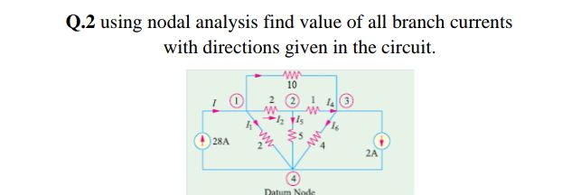 Q.2 using nodal analysis find value of all | StudyX