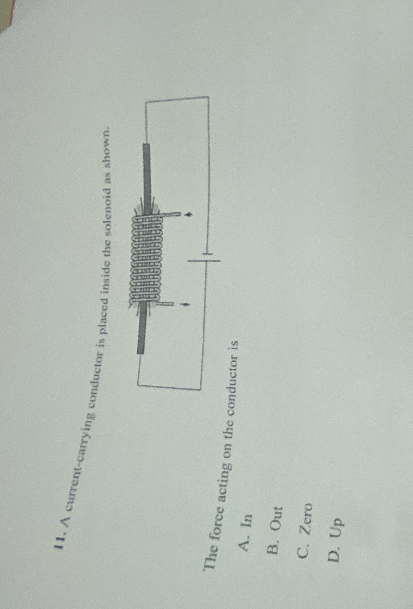11. A current-carrying conductor is placed | StudyX