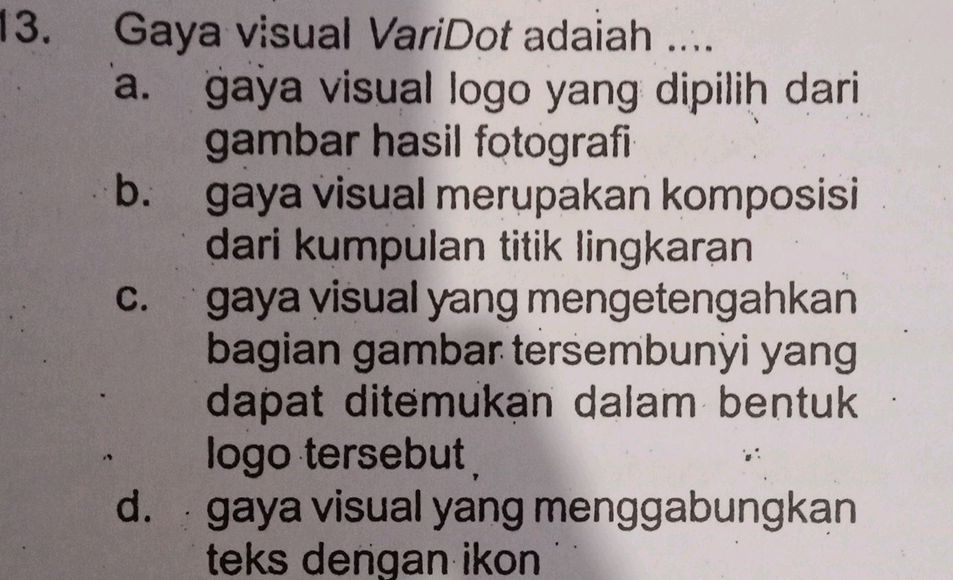 13. Gaya visual VariDot adalah .... a. gaya | StudyX