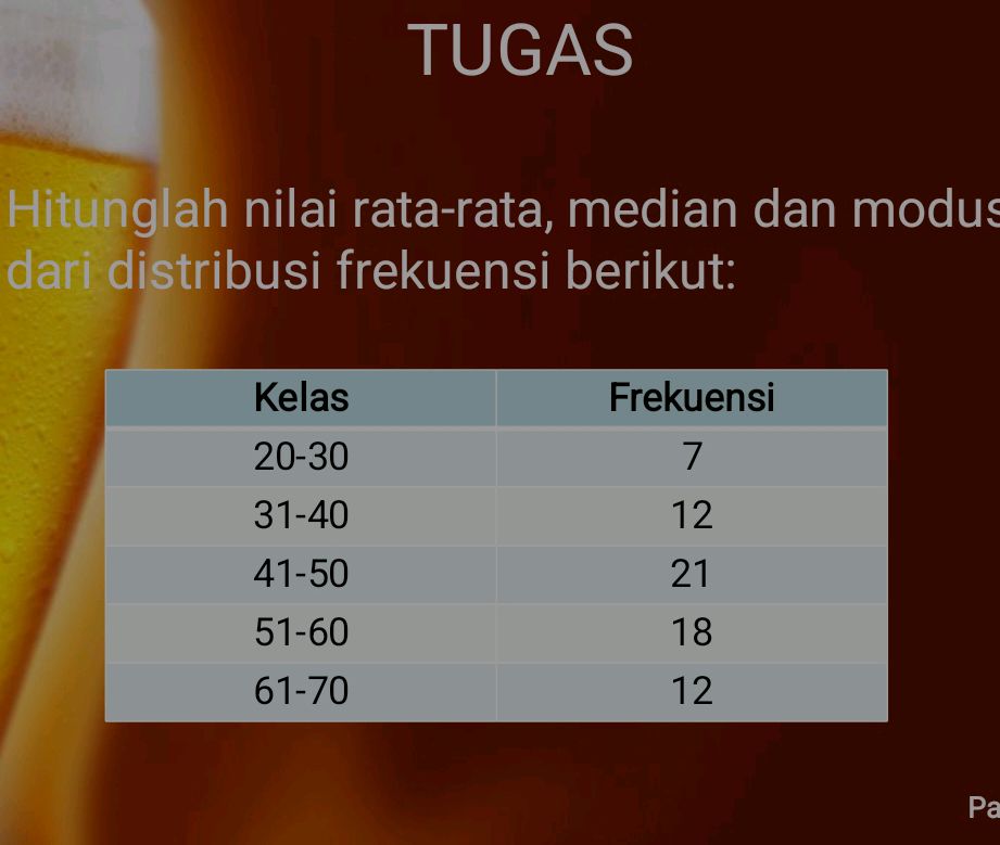 Hitunglah nilai rata-rata, median dan modus | StudyX
