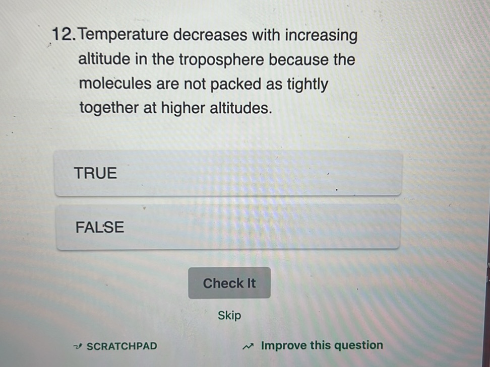 12. Temperature decreases with increasing | StudyX
