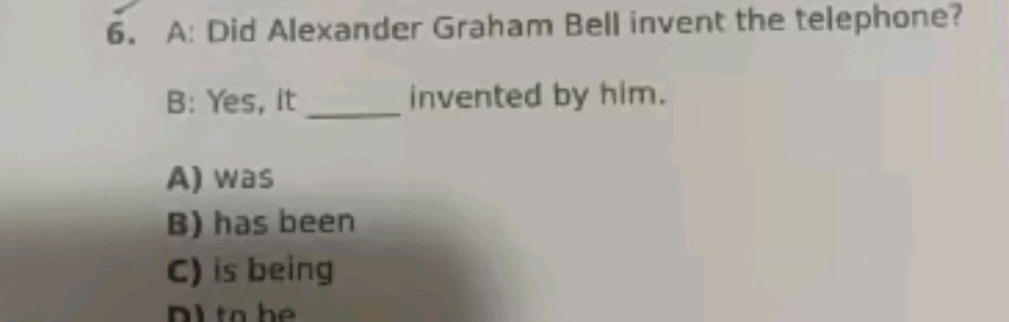 6. A: Did Alexander Graham Bell invent the | StudyX