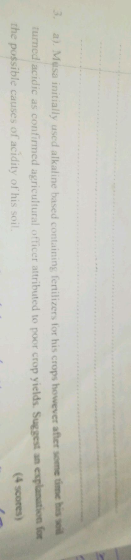 3. a). Musa initially used alkaline based | StudyX
