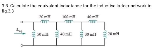 3.3. Calculate the equivalent inductance for | StudyX