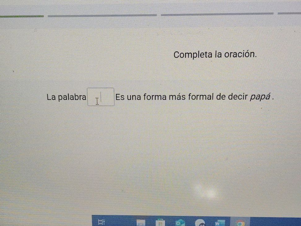 Completa la oración. La palabra [ ] Es una | StudyX