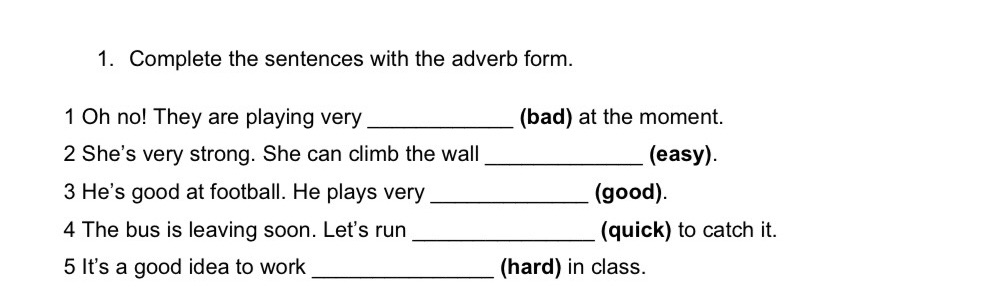1. Complete the sentences with the adverb | StudyX