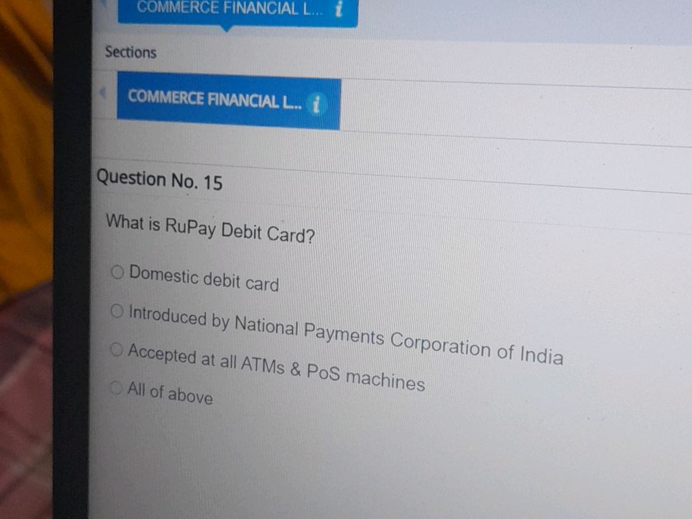 Question No. 15 What is RuPay Debit Card? | StudyX