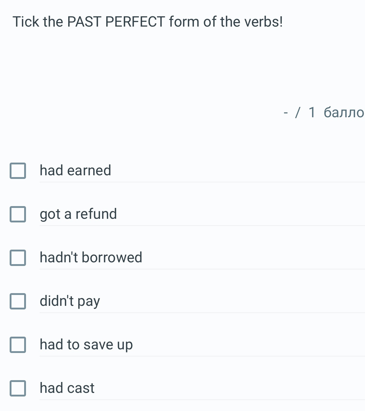 Tick the PAST PERFECT form of the verbs! | StudyX