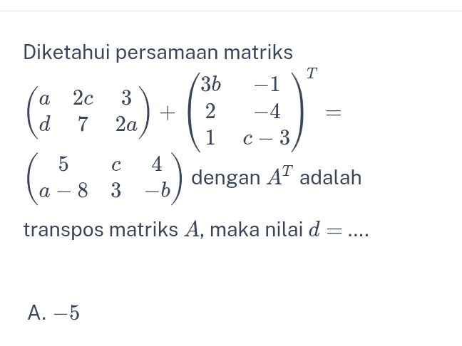 Diketahui persamaan matriks $ a 2c 3 \ | StudyX