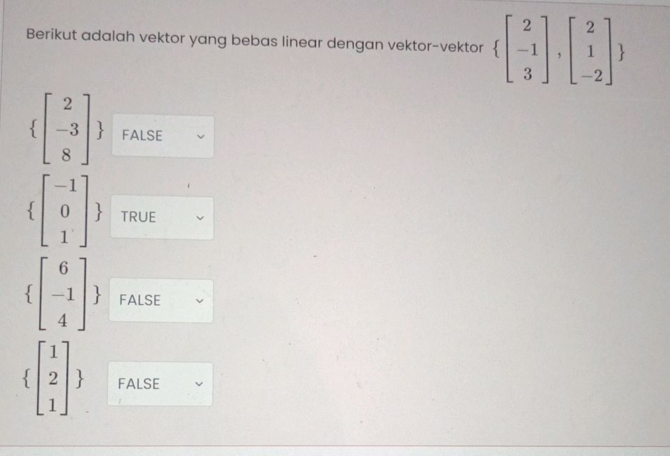 Berikut adalah vektor yang bebas linear | StudyX