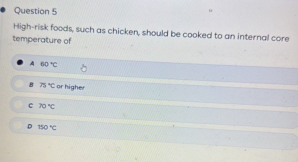 Question 5 High-risk foods, such as chicken,