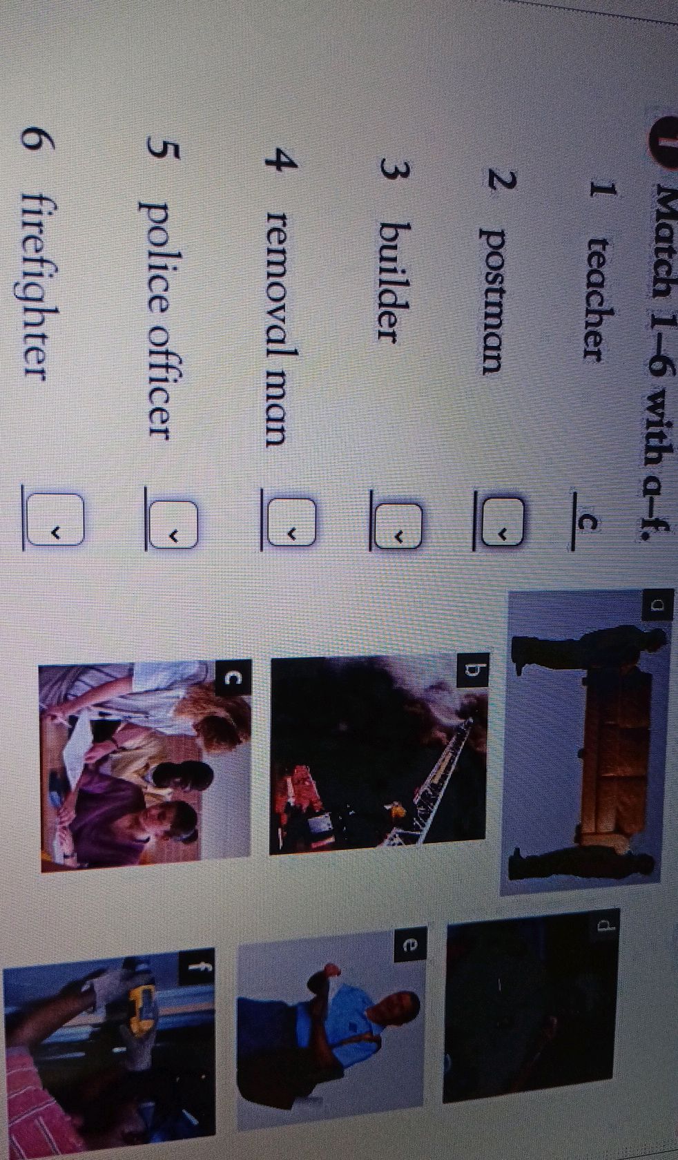 Match 1-6 with a-f. 1 teacher 2 postman 3 | StudyX