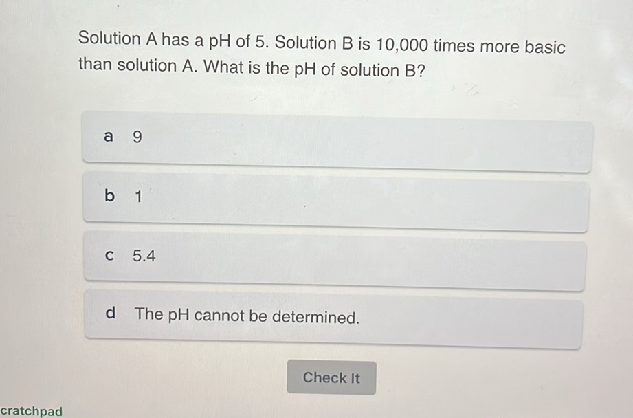 Solution A has a pH of 5. Solution B is | StudyX