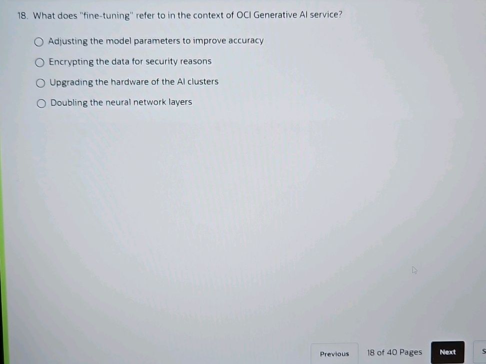 18. What does "fine-tuning" refer to in the | StudyX