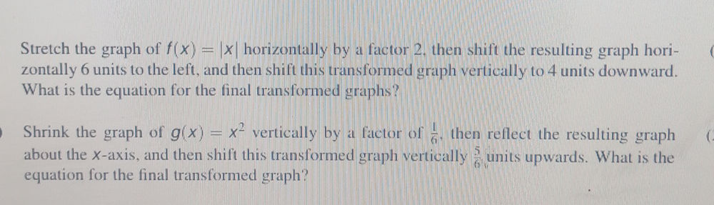 Stretch the graph of $f(x) = |x|$ | StudyX